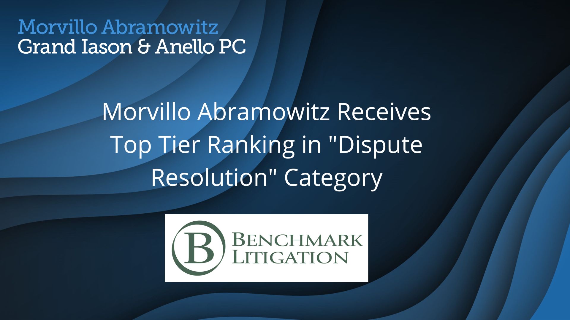 Benchmark Litigation Names the Firm Among the Best in Dispute ...